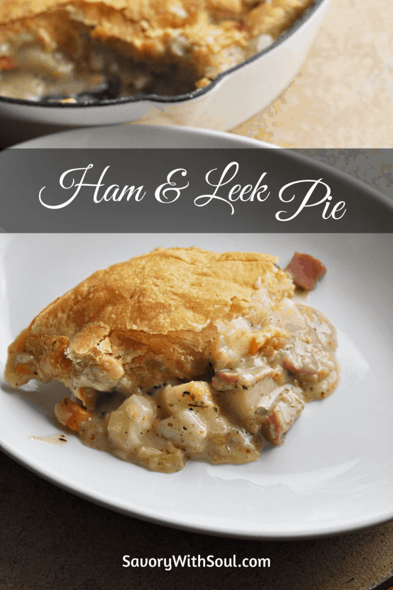 Ham and Leek Pie (Easy & Delicious) - Savory With Soul